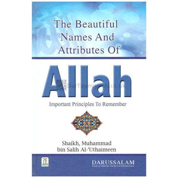 The Beautiful Names And Attributes Of ALLAH Ibn Al Uthaymeen Dar