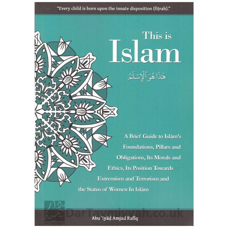 This Is Islam, A Brief Guide - Abu Iyaad Amjad Ibn Rafiq - Dar ...